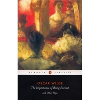 英国 王尔德 戏剧 The Importance of Being Earnest and Other Plays 英语原版