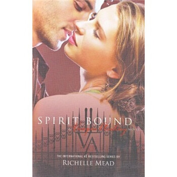 Vampire Academy 05. Spirit Bound  吸血鬼学院五