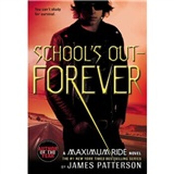 School's Out - Forever (Maximum Ride Book 2)