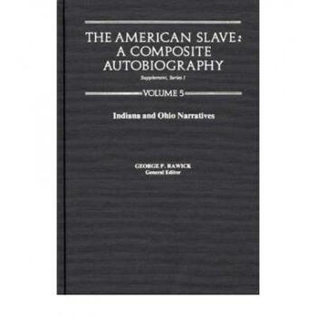 American Slave: Indiana & Ohio Narratives Su...