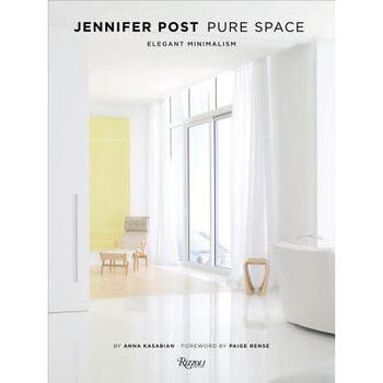 Jennifer Post: Pure Space: Elegant Minimalism