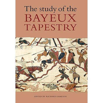 The Study of the Bayeux Tapestry