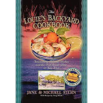 Louie's Backyard Cookbook: Irrisistible Isla...