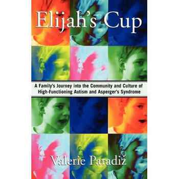Elijah's Cup: A Family's Journey Into the Co...