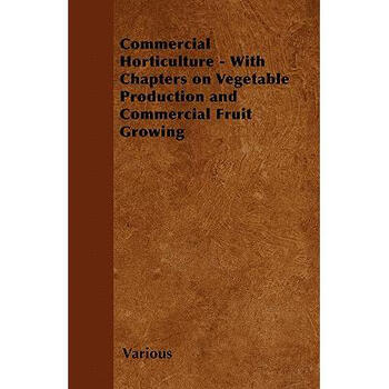 Commercial Horticulture - With Chapters on V...