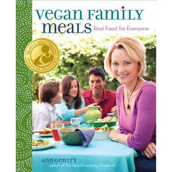 Vegan Family Meals: Real Food for Everyone