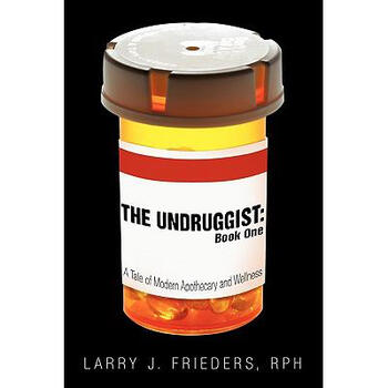 The Undruggist: Book One: A Tale of Modern A...