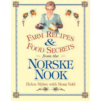 Farm Recipes and Food Secrets from the Norsk...