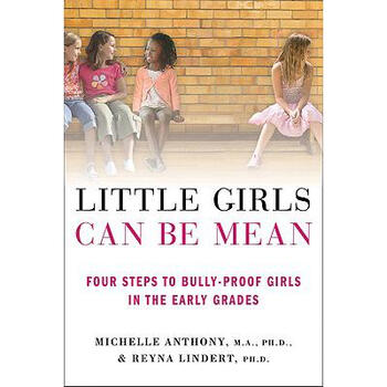 Little Girls Can Be Mean: Four Steps to Bull...