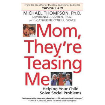 Mom, They're Teasing Me: Helping Your Child ...