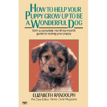 How to Help Your Puppy Grow Up to Be a Wonde...