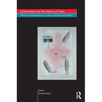 Citizenship and the Ethics of Care : Feminis...
