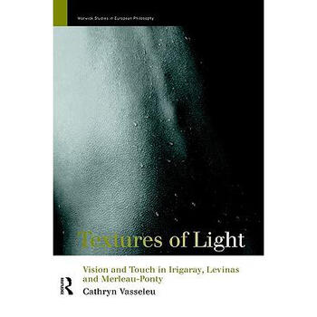 Textures of Light : Vision and Touch in Irig...