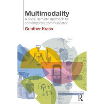 Multimodality : A Social Semiotic Approach t...