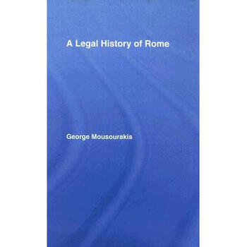 LEGAL HISTORY OF ROME - MOUSOURAKIS