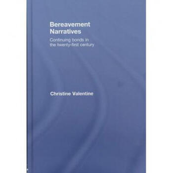 Bereavement Narratives: Continuing Bonds in ...