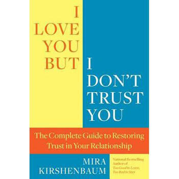 I Love You, But I Don't Trust You: The Compl...