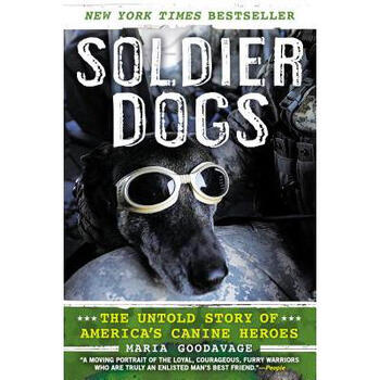 Soldier Dogs: The Untold Story of America's ...