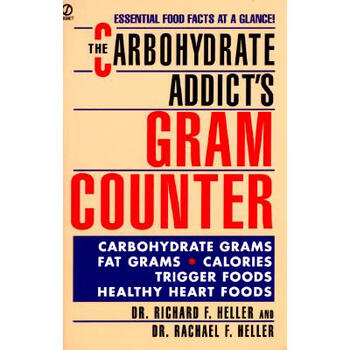 The Carbohydrate Addict's Gram Counter: Esse...