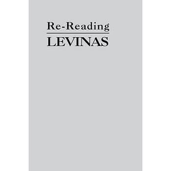 Re-Reading Levinas