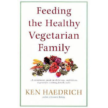 Feeding the Healthy Vegetarian Family: A Coo...