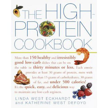 The High-Protein Cookbook: More Than 150 Hea...