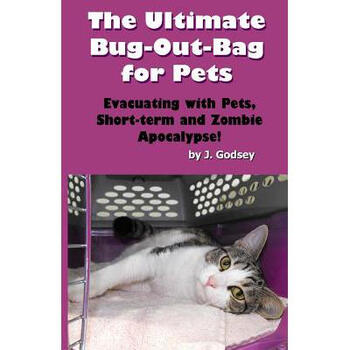 The Ultimate Bug Out Bag for Pets: Evacuatin...