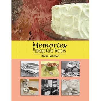 Memories: Vintage Cake Recipes