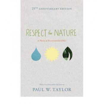 Respect for Nature: A Theory of Environmenta...