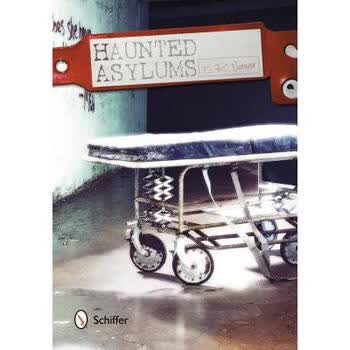 Haunted Asylums