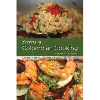 Secrets of Colombian Cooking, Expanded Edition