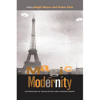 Magic and Modernity: Interfaces of Revelatio...