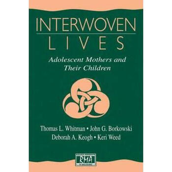 Interwoven Lives: Adolescent Mothers and The...