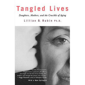Tangled Lives: Daughters, Mothers and the Cr...