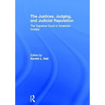 The Justices, Judging, and Judicial Reputati...