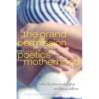 The Grand Permission: New Writings on Poetic...