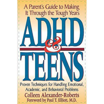 ADHD & Teens: A Parent's Guide to Making It ...