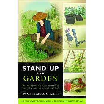 Stand Up and Garden: The No-Digging, No-Till...