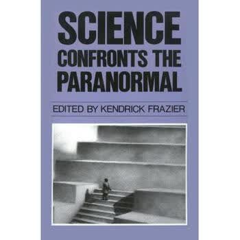 Science Confronts the Paranormal