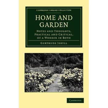Home and Garden: Notes and Thoughts, Practic...