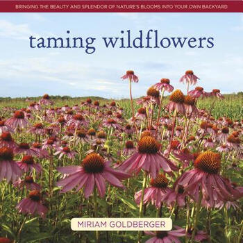 Taming Wildflowers: Bringing the Beauty and ...