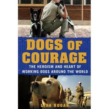 Dogs of Courage: Stories of Service Dogs, Po...
