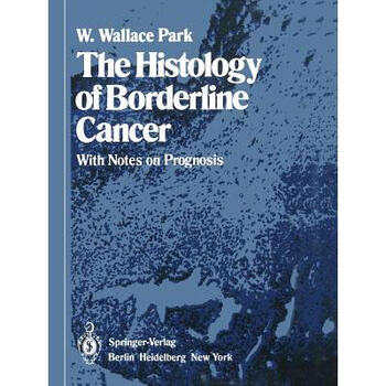 The Histology of Borderline Cancer : With No...