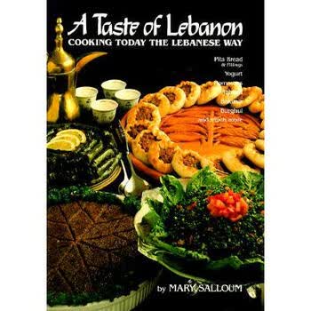 A Taste of Lebanon: Cooking Today the Lebane...
