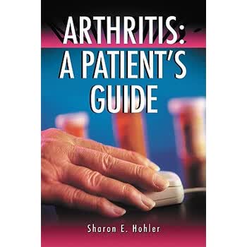 【】Arthritis: A Patients Guide
