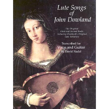 【】Lute Songs of John Dowland: The Original