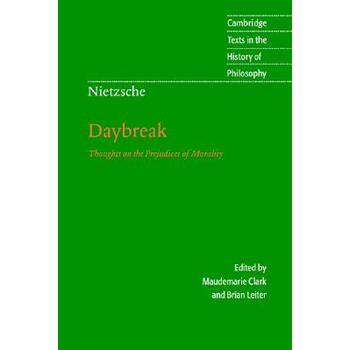 【】Nietzsche: Daybreak: Thoughts on th