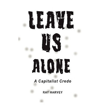 【】Leave Us Alone: A Capitalist