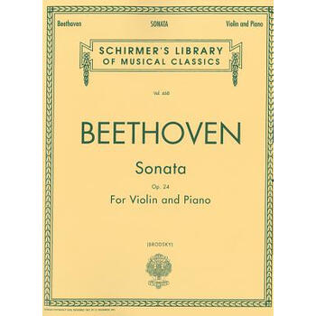 【】Sonata in F Major, Op. 24: Violin and