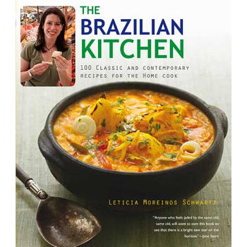 【】The Brazilian Kitchen: 100 Classic and